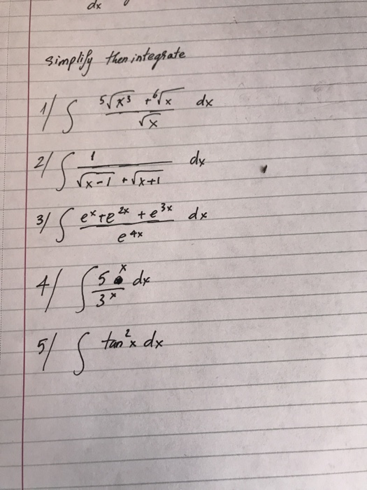 Solved Simplify then integrate integral 5 squareroot x^3 + | Chegg.com