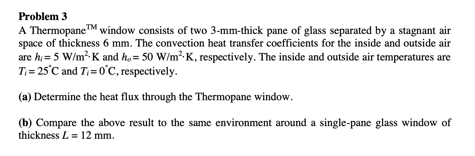 Solved Problem 3 A ThermopaneTM window consists of two | Chegg.com