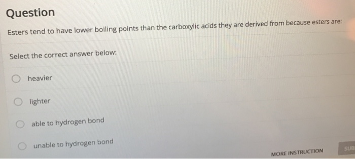 Solved Question Esters tend to have lower boiling points | Chegg.com