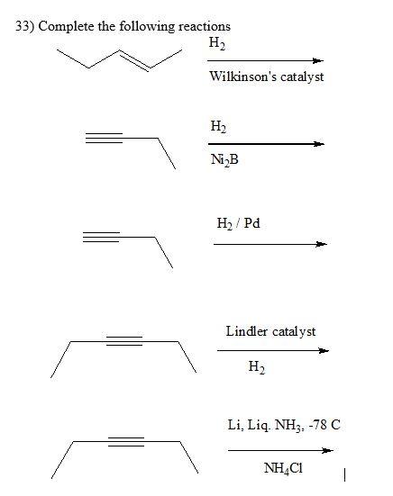 Solved 33) Complete the following reactions H₂ Wilkinson's | Chegg.com