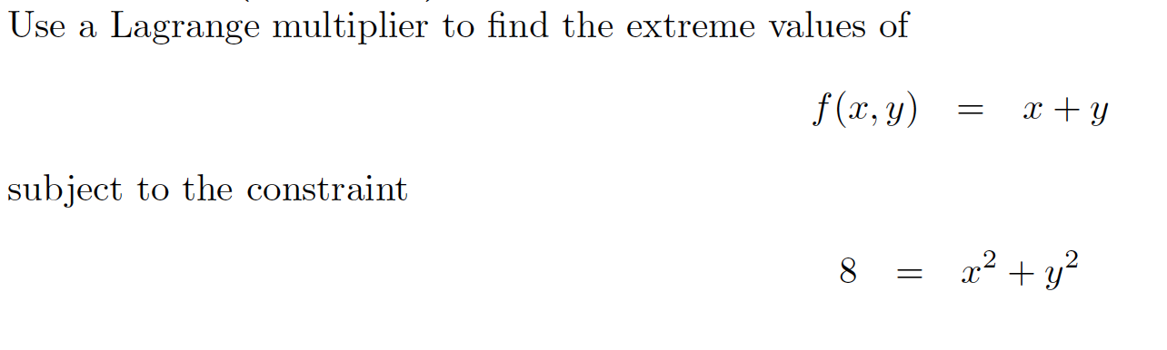 Solved Use a Lagrange multiplier to find the extreme values | Chegg.com