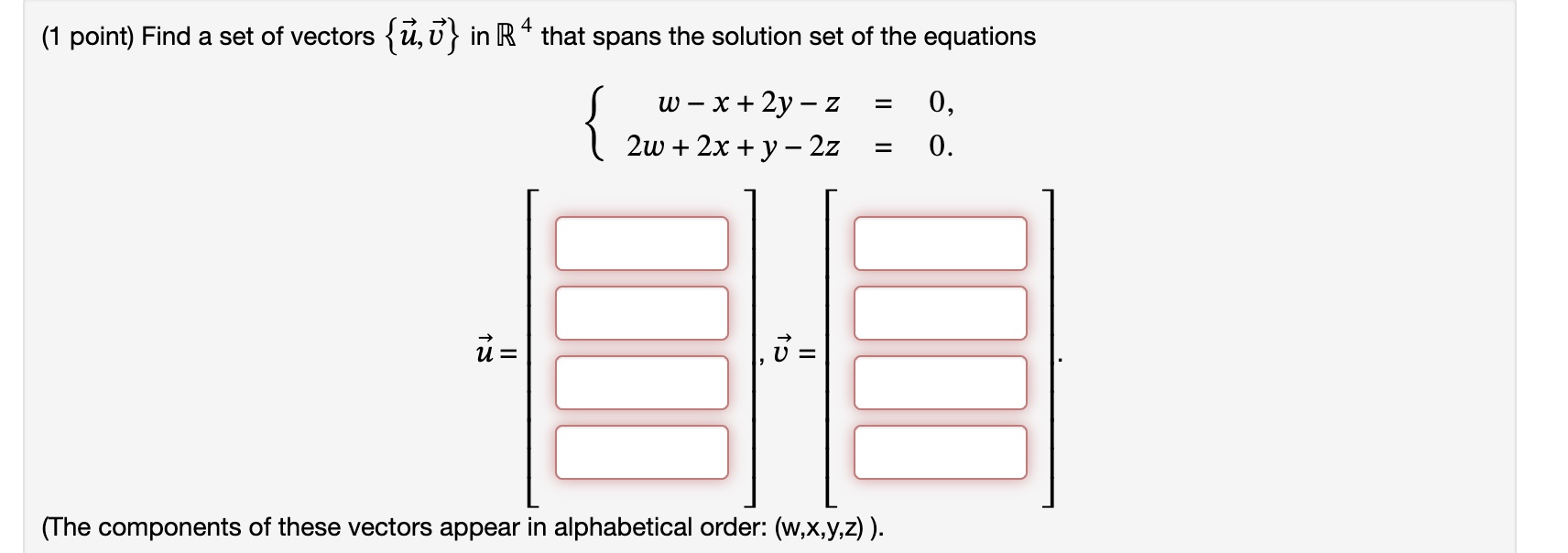 Solved (1 ﻿point) ﻿Find a set of vectors {vec(u),vec(v)} ﻿in | Chegg.com