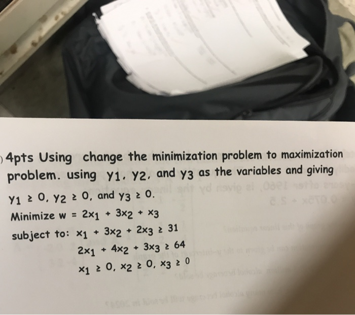 Solved 4pts Using change the minimization problem to | Chegg.com
