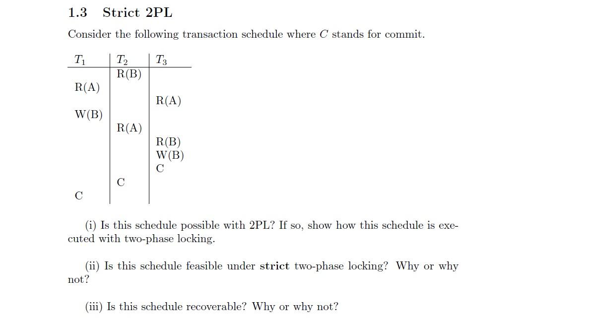 Solved 1.3 Strict 2PL Consider the following transaction | Chegg.com