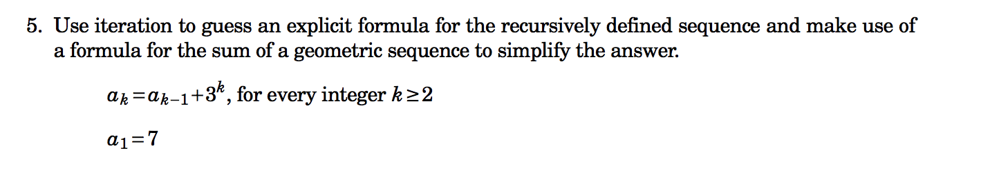 Solved 5. Use iteration to guess an explicit formula for the | Chegg.com