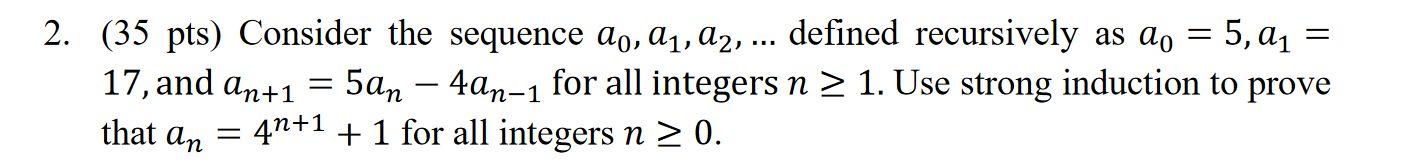 Solved 2. (35 pts) Consider the sequence a0,a1,a2,… defined | Chegg.com