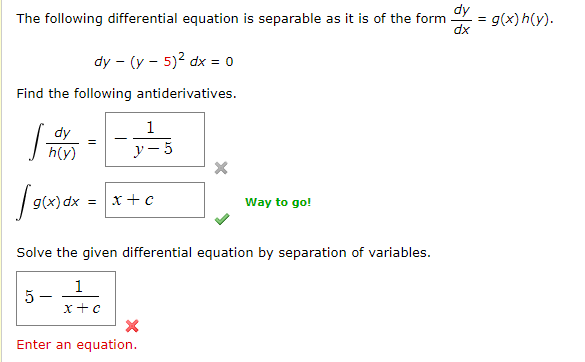 Solved The following differential equation is separable as | Chegg.com