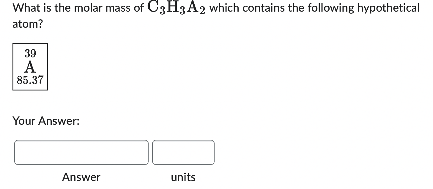 Solved What is the molar mass of C3H3 A2 which contains the | Chegg.com