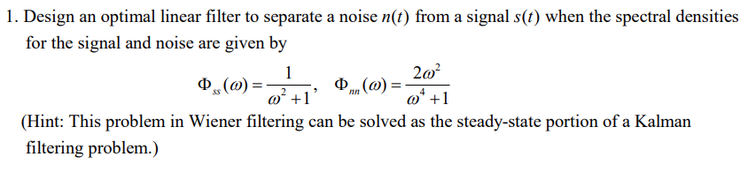 Solved 1. Design an optimal linear filter to separate a | Chegg.com