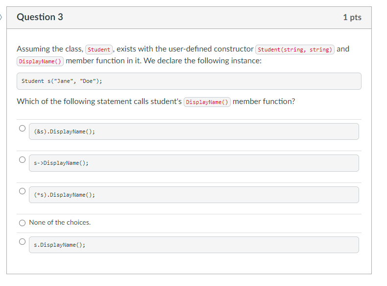 Solved Question 3 1 pts Assuming the class, , exists with | Chegg.com