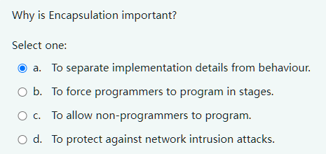 Solved Why is Encapsulation important?Select one:a. ﻿To | Chegg.com