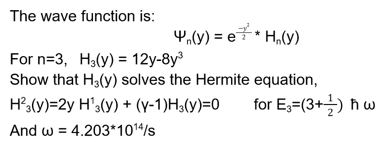 The Wave Function Is Ψn Y E2−y2∗hn Y For