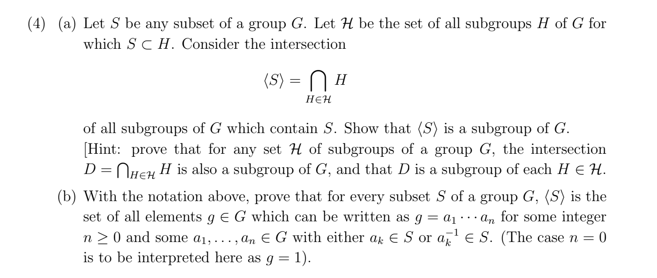 Solved 4) (a) Let S be any subset of a group G. Let H be the | Chegg.com