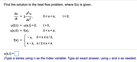Solved Find the solution to the heat flow problem, where | Chegg.com