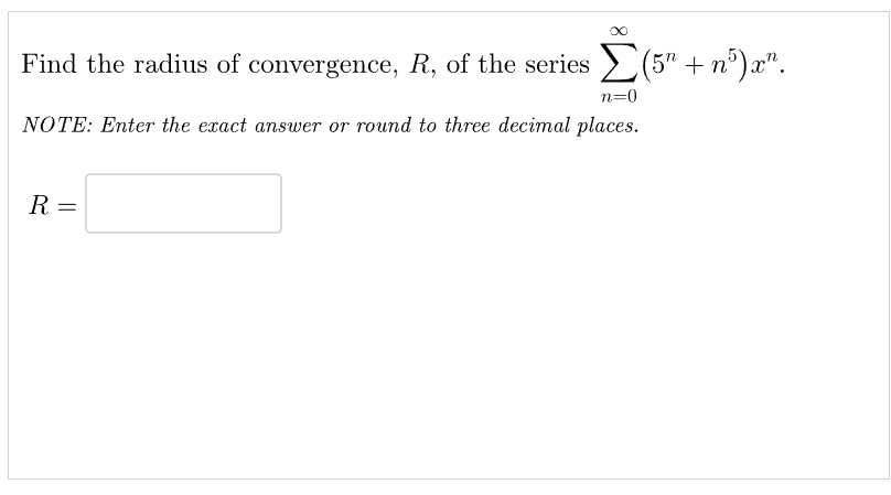 Solved Find the radius of convergence, R, of the series | Chegg.com