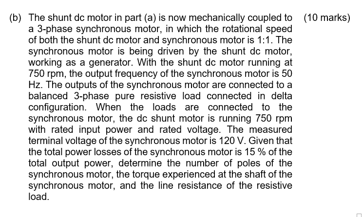 Solved Question 4 (20 marks) (a) A shunt dc motor has a | Chegg.com
