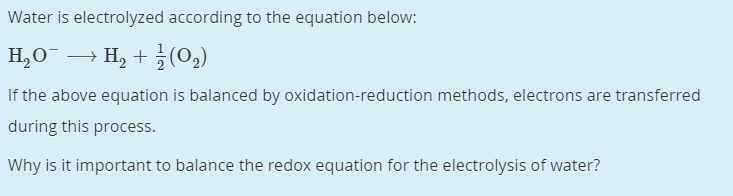 Solved Water is electrolyzed according to the equation | Chegg.com