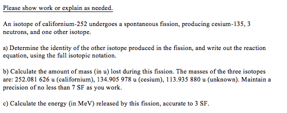 Solved Please show work or explain as needed. An isotope of | Chegg.com