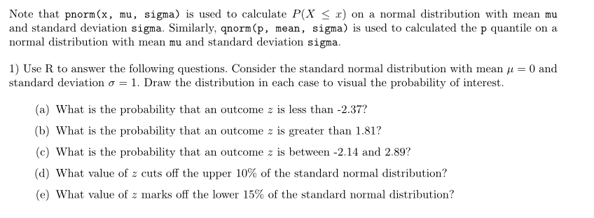 Solved Note that pnorm(x, mu, sigma) is used to calculate | Chegg.com