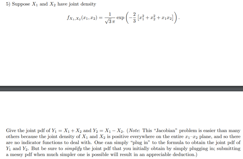 Solved 5) Suppose X1 and X2 have joint density fx1,x2(21, | Chegg.com