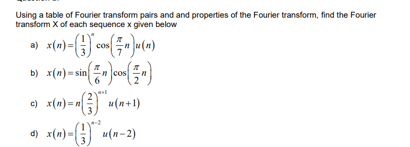 Solved Using a table of Fourier transform pairs and and | Chegg.com