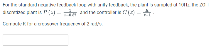 Solved For the standard negative feedback loop with unity | Chegg.com