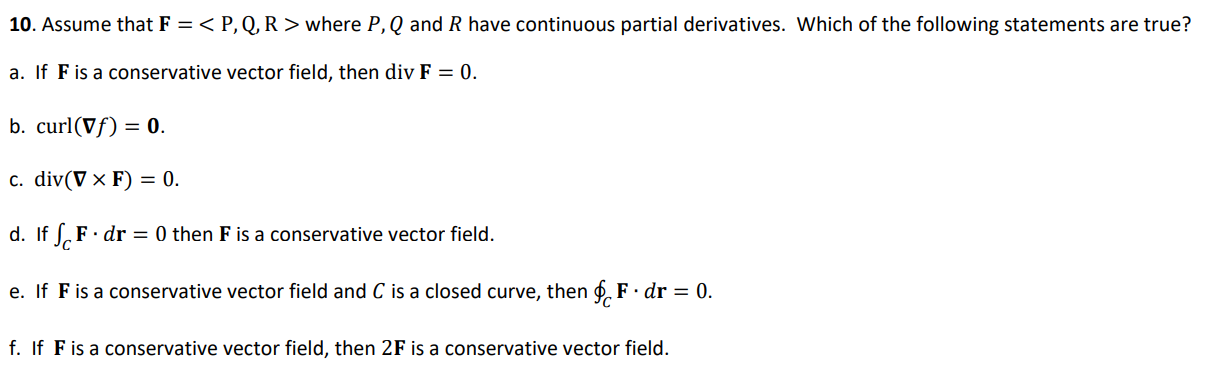 Solved 10. Assume that F= P,Q,R where P,Q and R have | Chegg.com