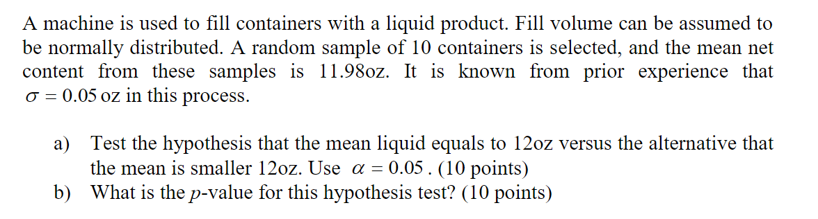 Solved A machine is used to fill containers with a liquid | Chegg.com