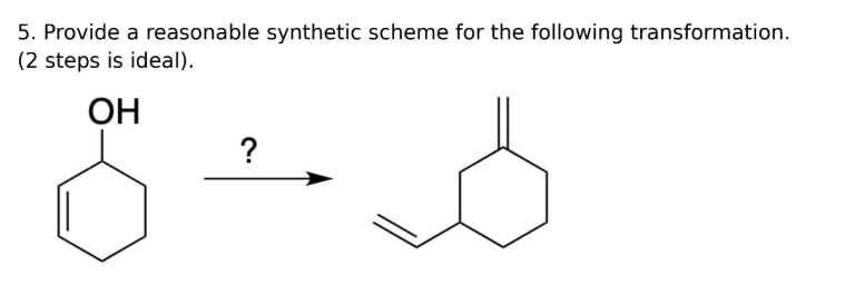 Solved 5. ﻿Provide a reasonable synthetic scheme for the | Chegg.com