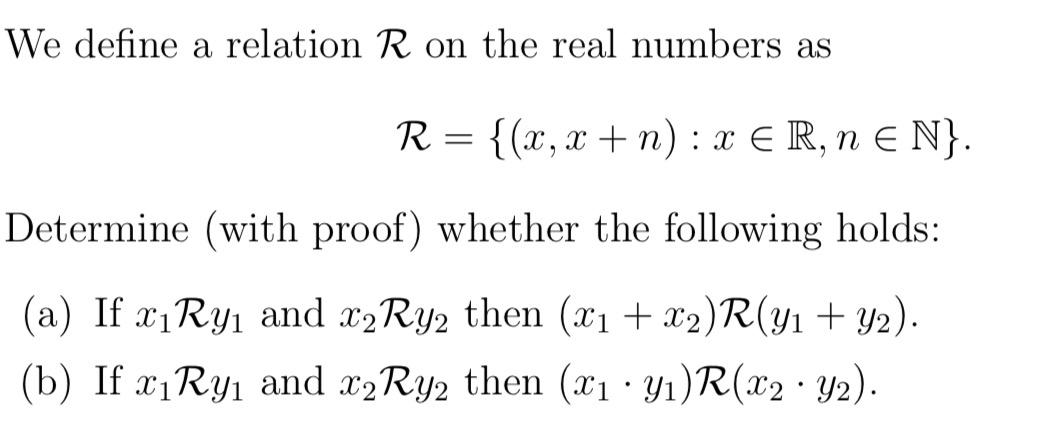 Solved We define a relation R on the real numbers as R= | Chegg.com