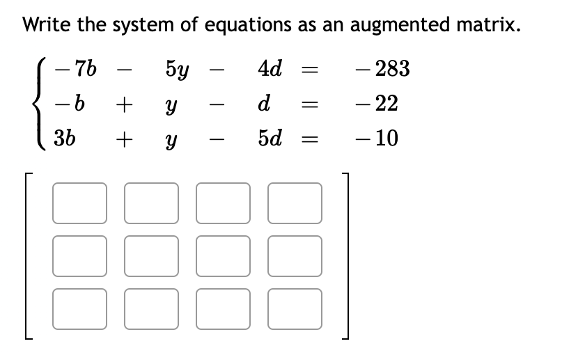 Solved Write the system of equations as an augmented matrix. | Chegg.com