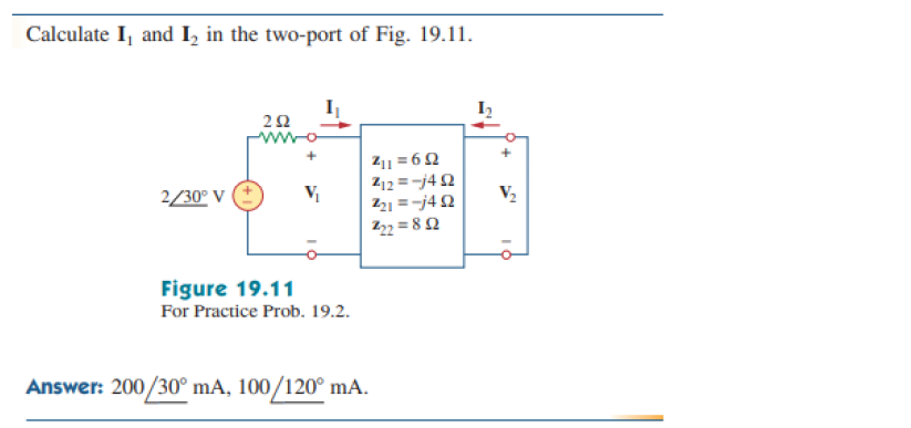 Solved Calculate I1 and I2 in the two-port of Fig. 19.11. | Chegg.com