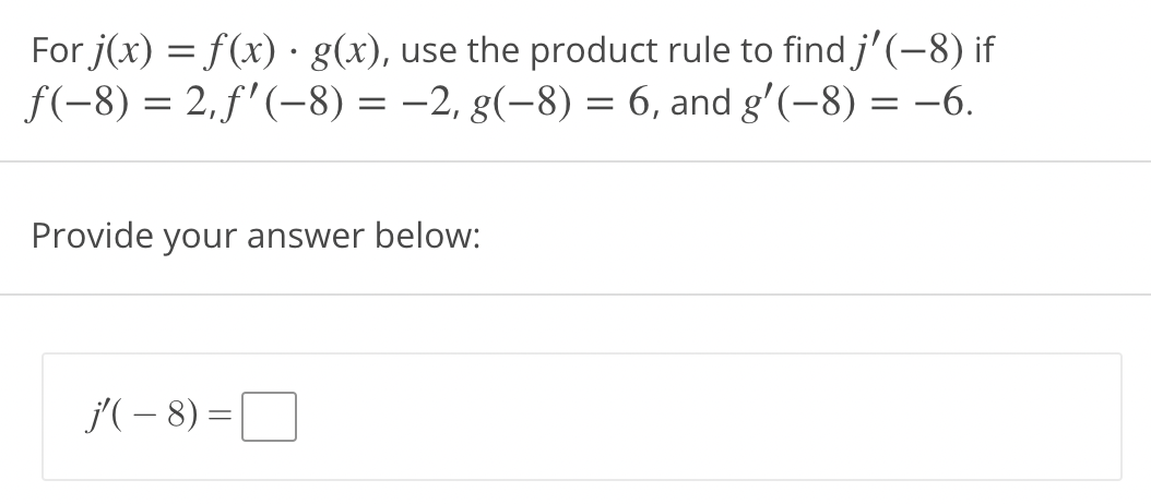 Solved For j(x) = f(x) · g(x), use the product rule to find | Chegg.com