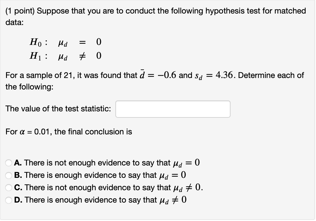 Solved (1 point) Suppose that you are to conduct the | Chegg.com