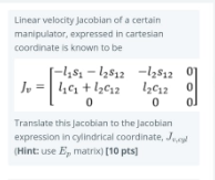 Solved Linear velocity Jacobian of a certain manipulator, | Chegg.com