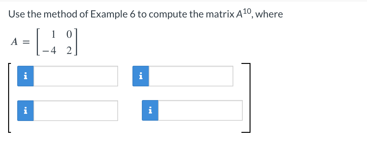Solved Use the method of Example 6 to compute the matrix | Chegg.com