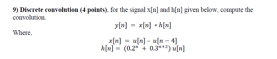 Solved = 9) Discrete convolution (4 points), for the signal | Chegg.com