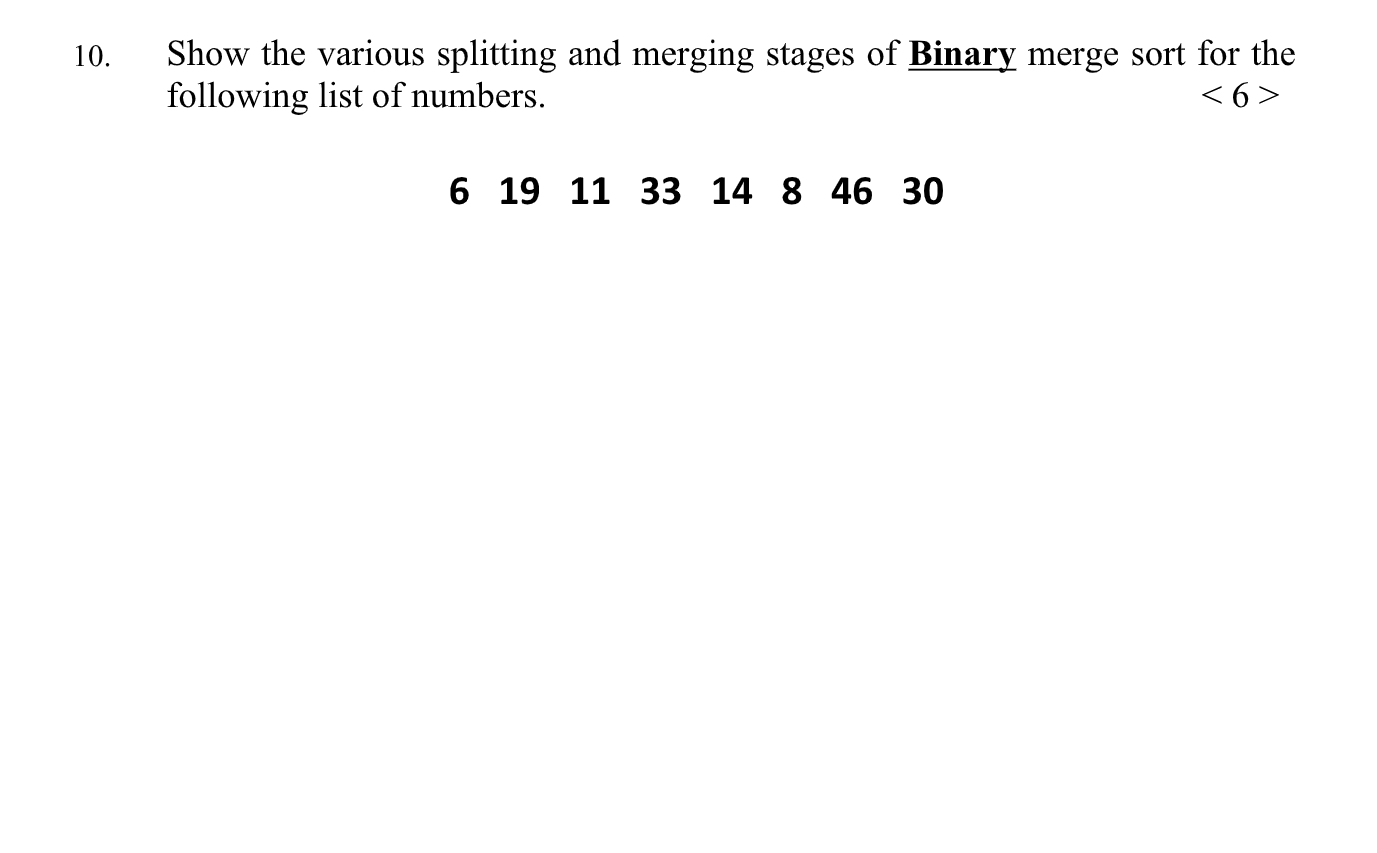Solved 10. Show the various splitting and merging stages of | Chegg.com