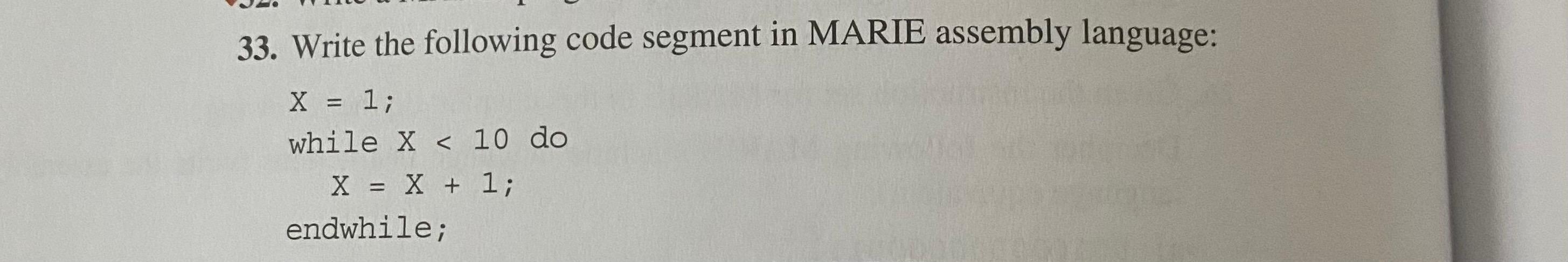 Solved 33. Write the following code segment in MARIE | Chegg.com