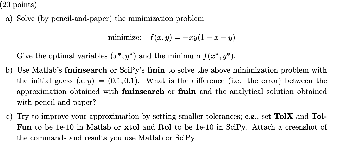 Solved (20 ﻿points)a minimize: ,f(x,y)=-xy(1-x-y)Give the | Chegg.com