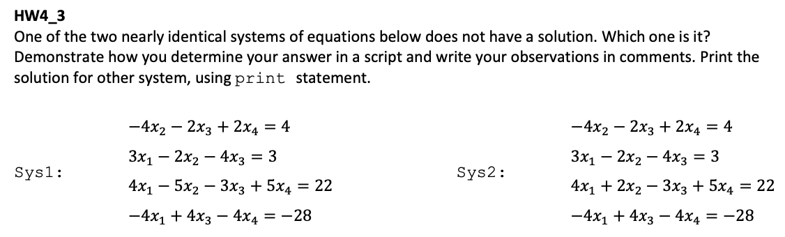 Solved One of the two nearly identical systems of equations | Chegg.com