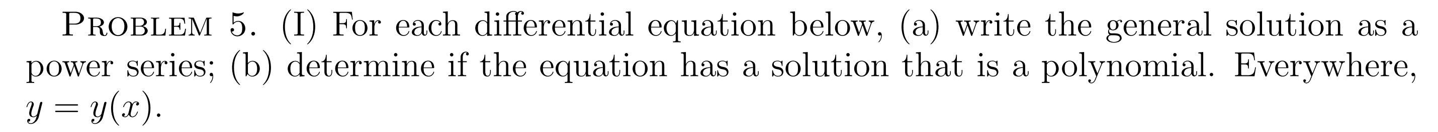Solved PROBLEM 5. (I) For each differential equation below, | Chegg.com