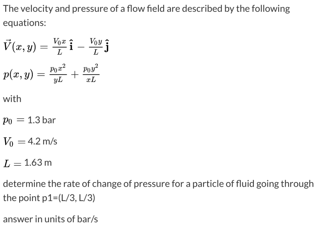 Solved The velocity and pressure of a flow field are | Chegg.com