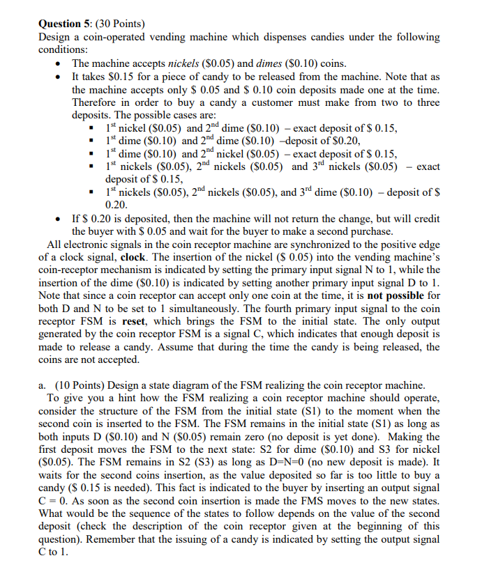 Solved Question 5: (30 Points) Design a coin-operated | Chegg.com