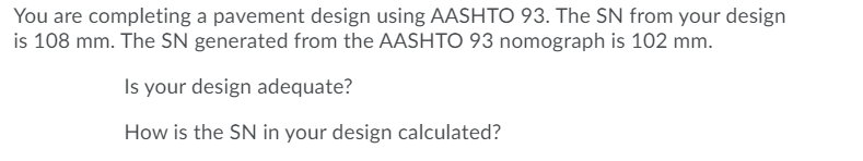Solved You are completing a pavement design using AASHTO 93. | Chegg.com