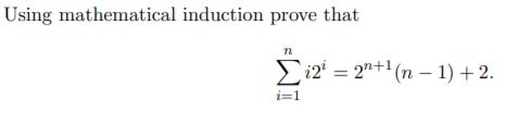 Solved Using mathematical induction prove that i2 = 2+ (n - | Chegg.com