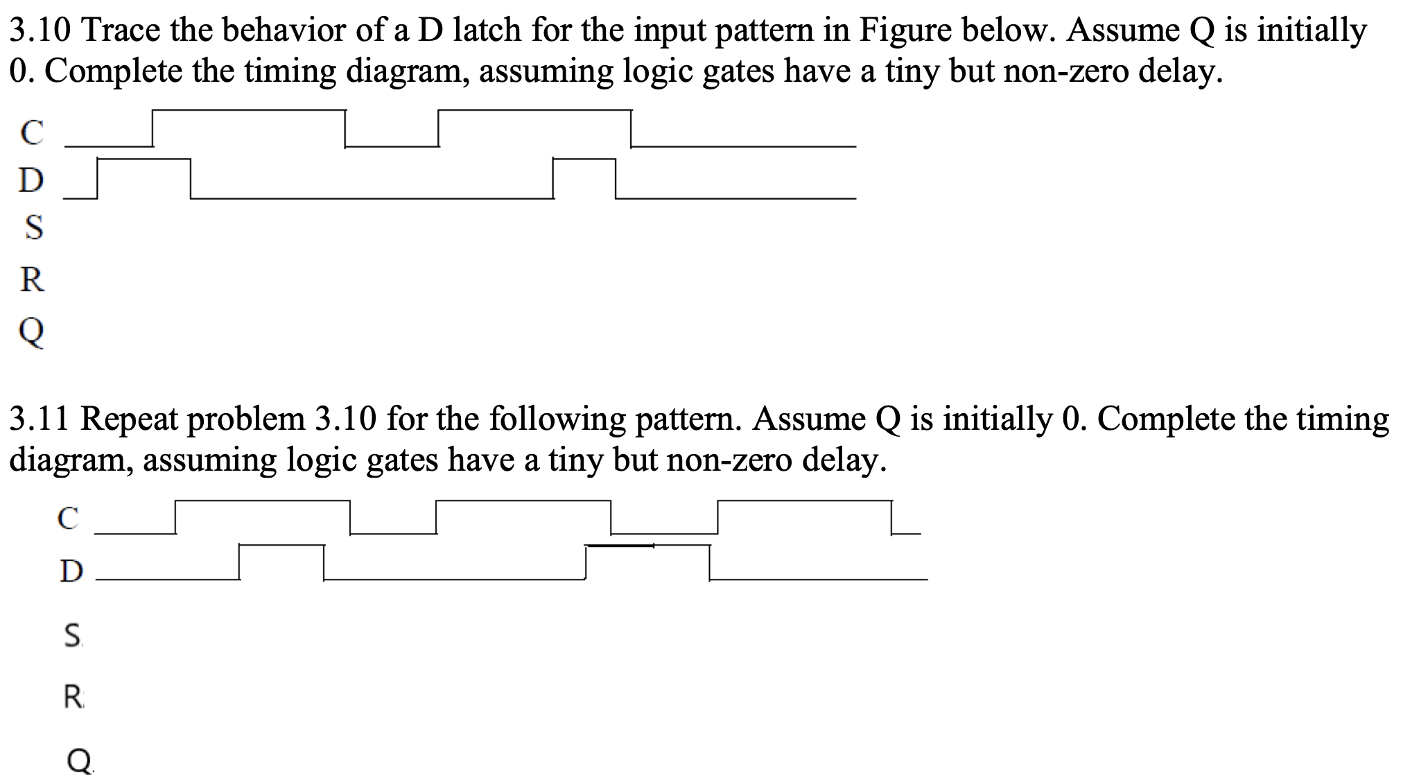 Solved 3.10 Trace the behavior of a D latch for the input | Chegg.com
