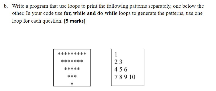 Solved b. Write a program that use loops to print the | Chegg.com