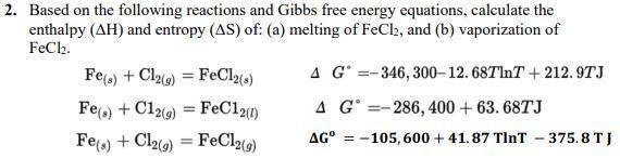 Solved 2. Based on the following reactions and Gibbs free | Chegg.com