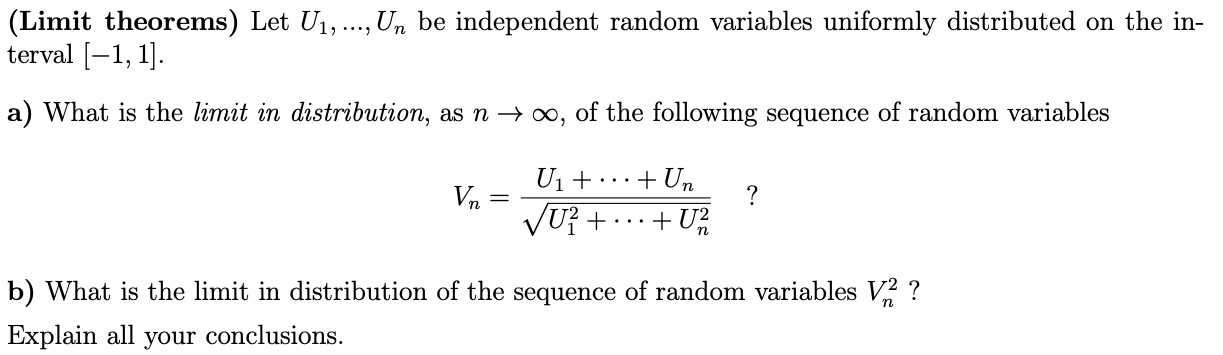 Solved (Limit theorems) Let U1, ..., Un be independent | Chegg.com